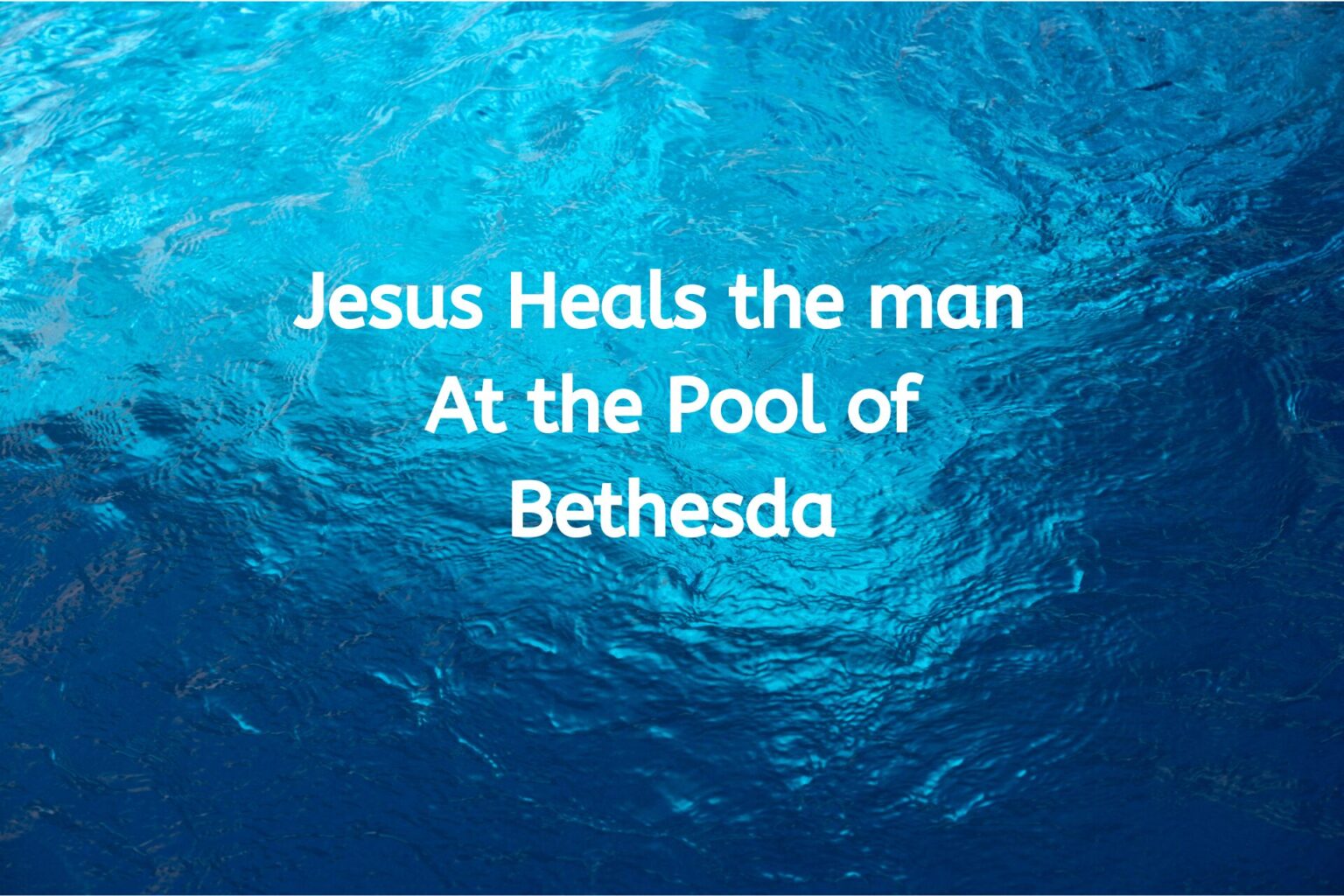 Jesus heals The Man at the Pool of Bethesda